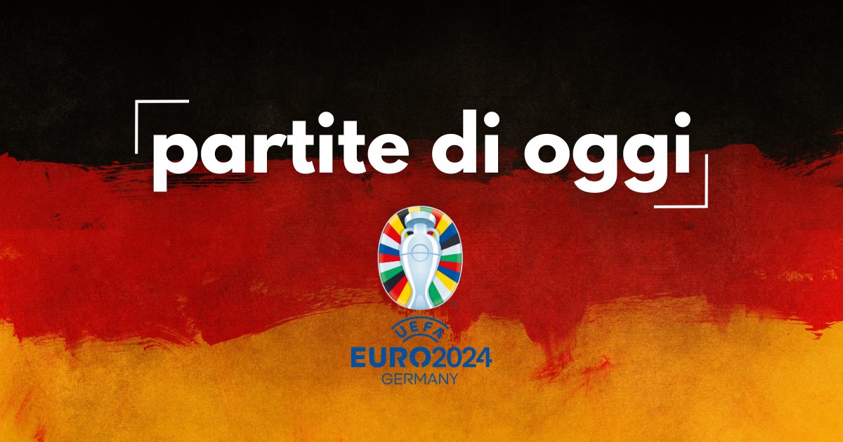 Partite di Oggi Europei 2024 | Quote Scommesse Live